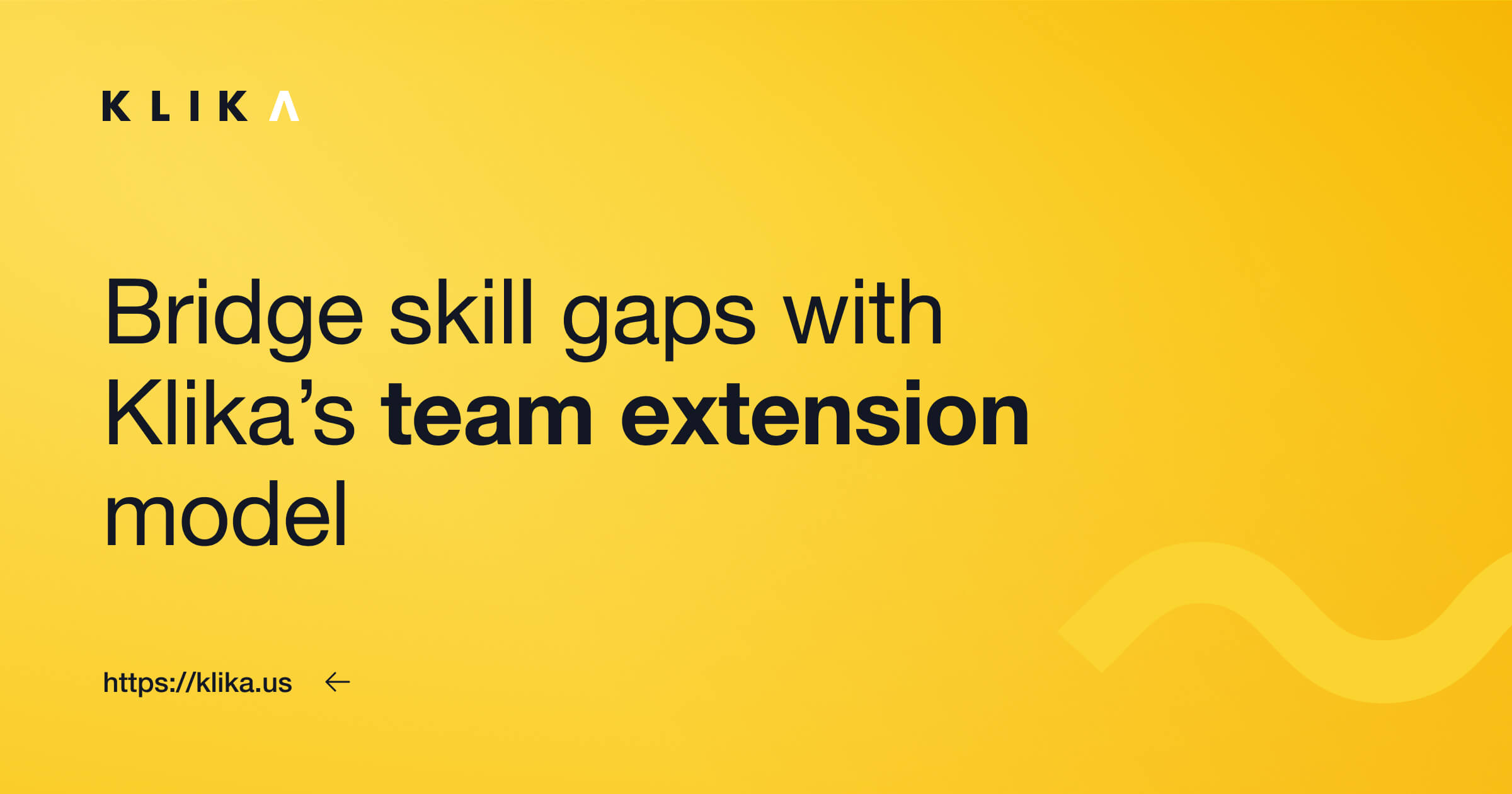 Bridge skill gaps with Klika’s team augmentation model